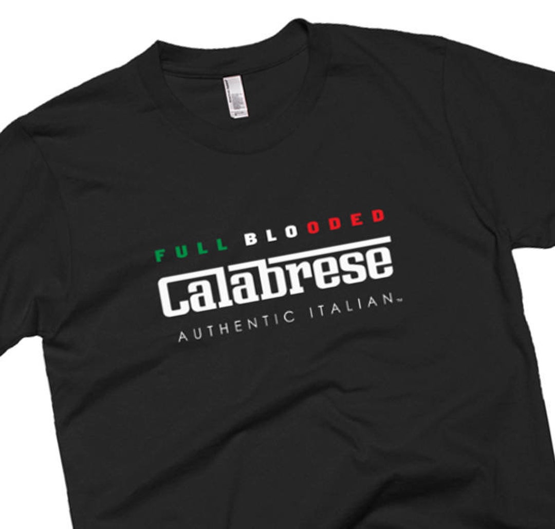 Italian Calabrese FBI Full Blooded Family Heritage Tee Italy Pride T ...
