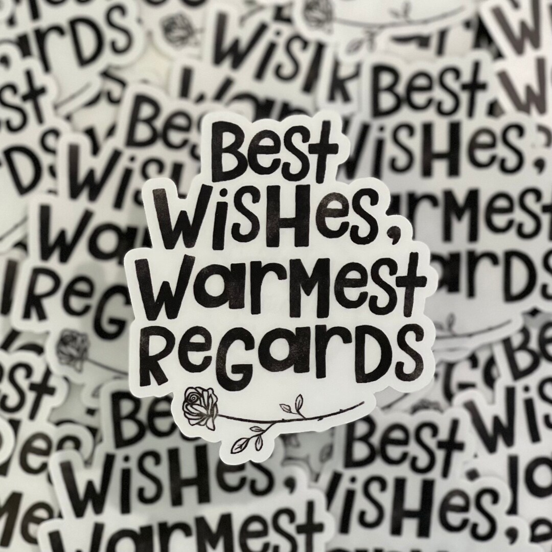 Best Wishes, Warmest Regards Sticker - Schitt’s Creek Inspired Clear ...
