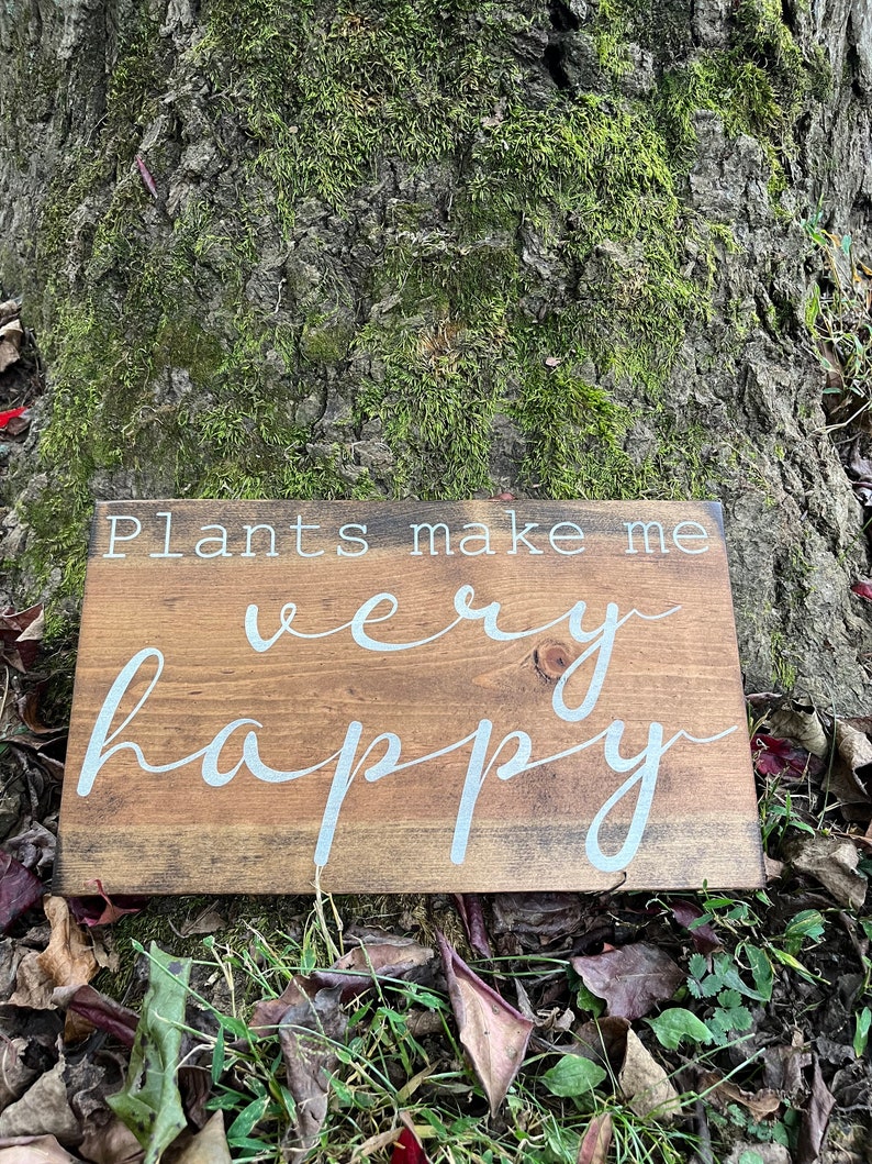 Plants Make Me Very Happy, Wooden Sign, Wooden Decor, Handmade Decor ...