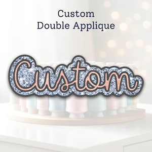 Custom Double Applique Embroidery Design: Made to Order (digital File ...