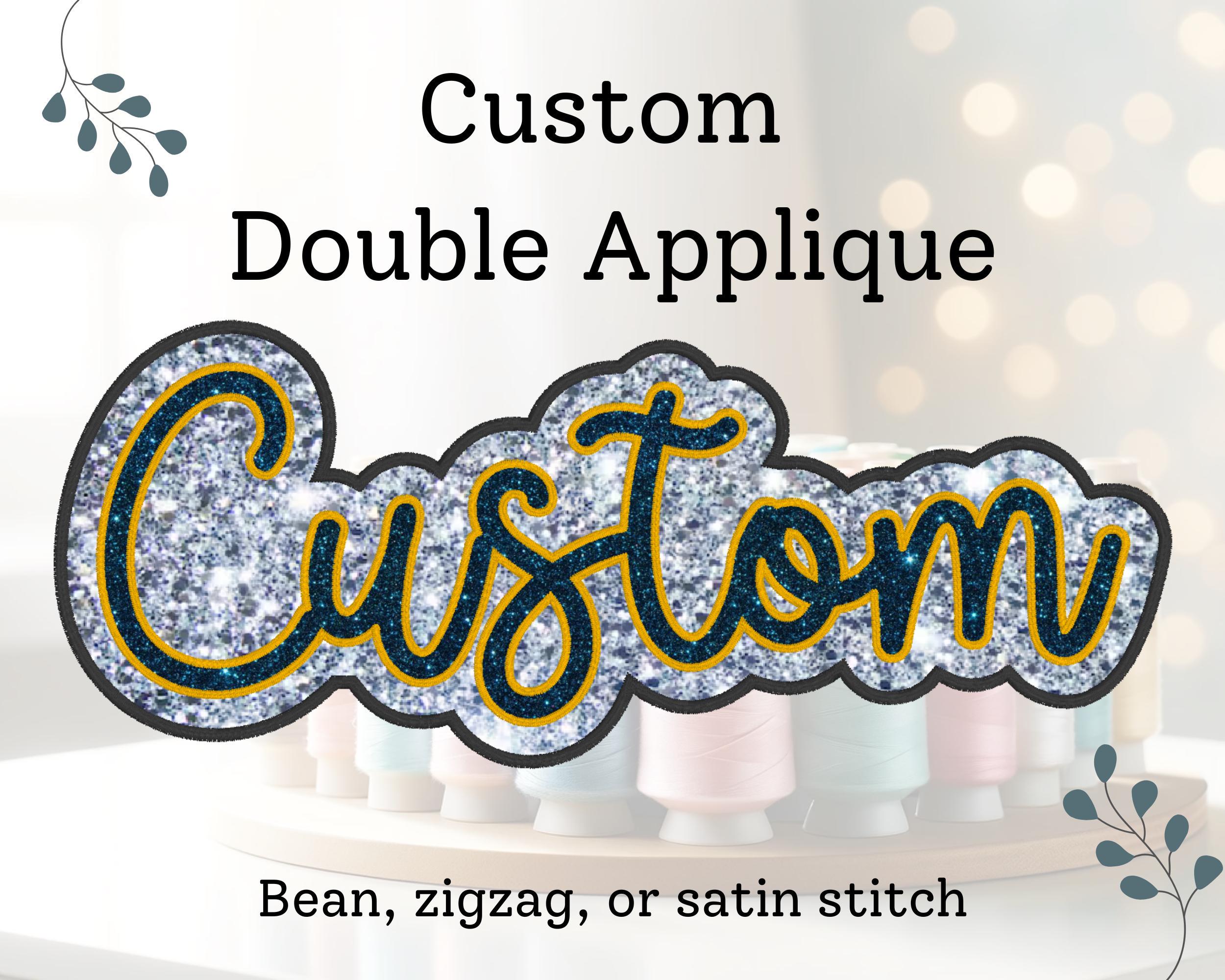 Custom Double Applique Embroidery Design: Made to Order (digital File ...