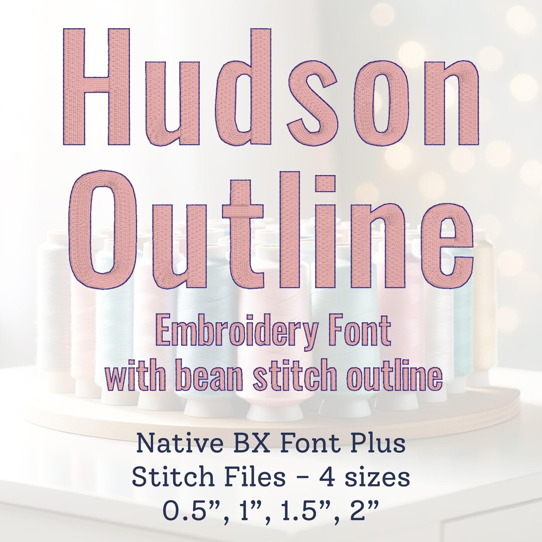 Machine Embroidery Font Native BX Font Satin Stitch Embrilliance Hudson ...
