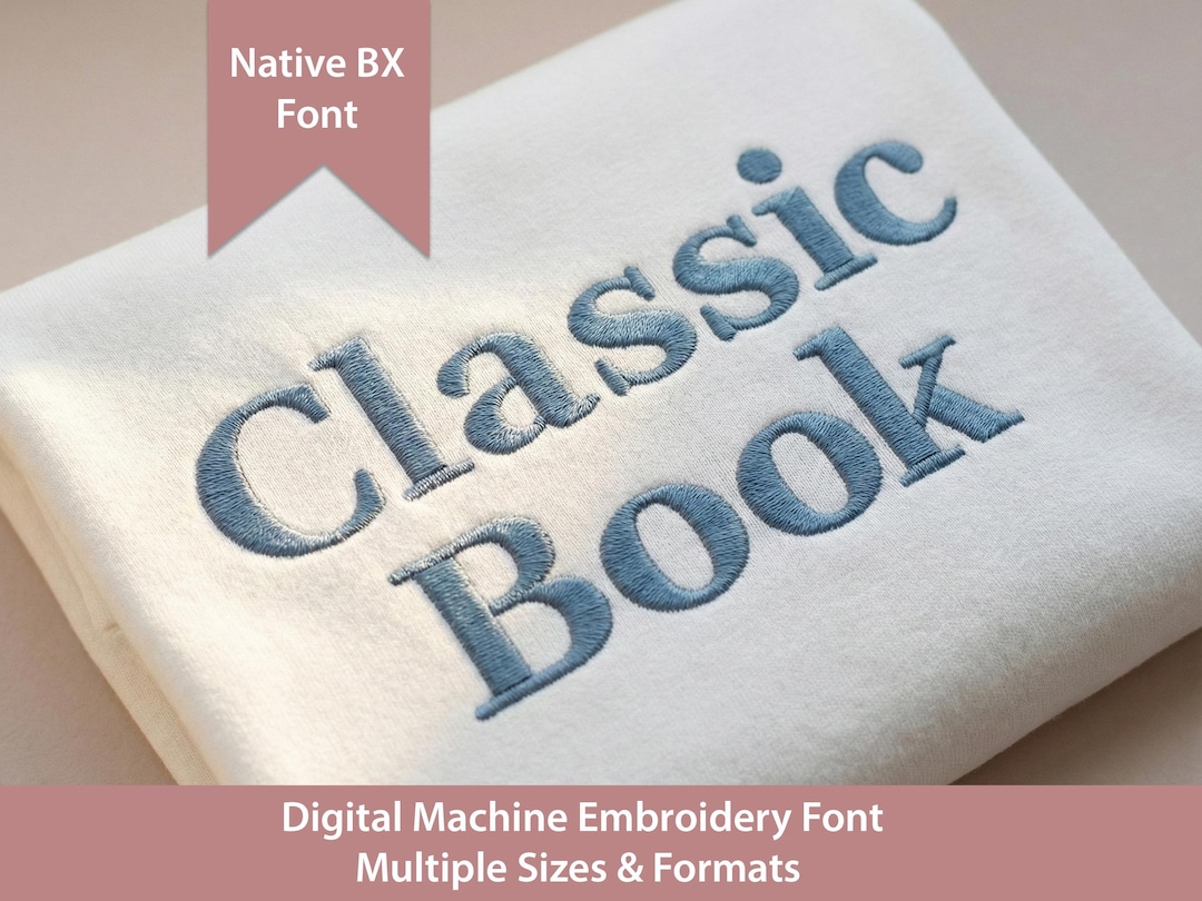 Classic Book Machine Embroidery Font: Native BX + Satin Stitch Font - Etsy