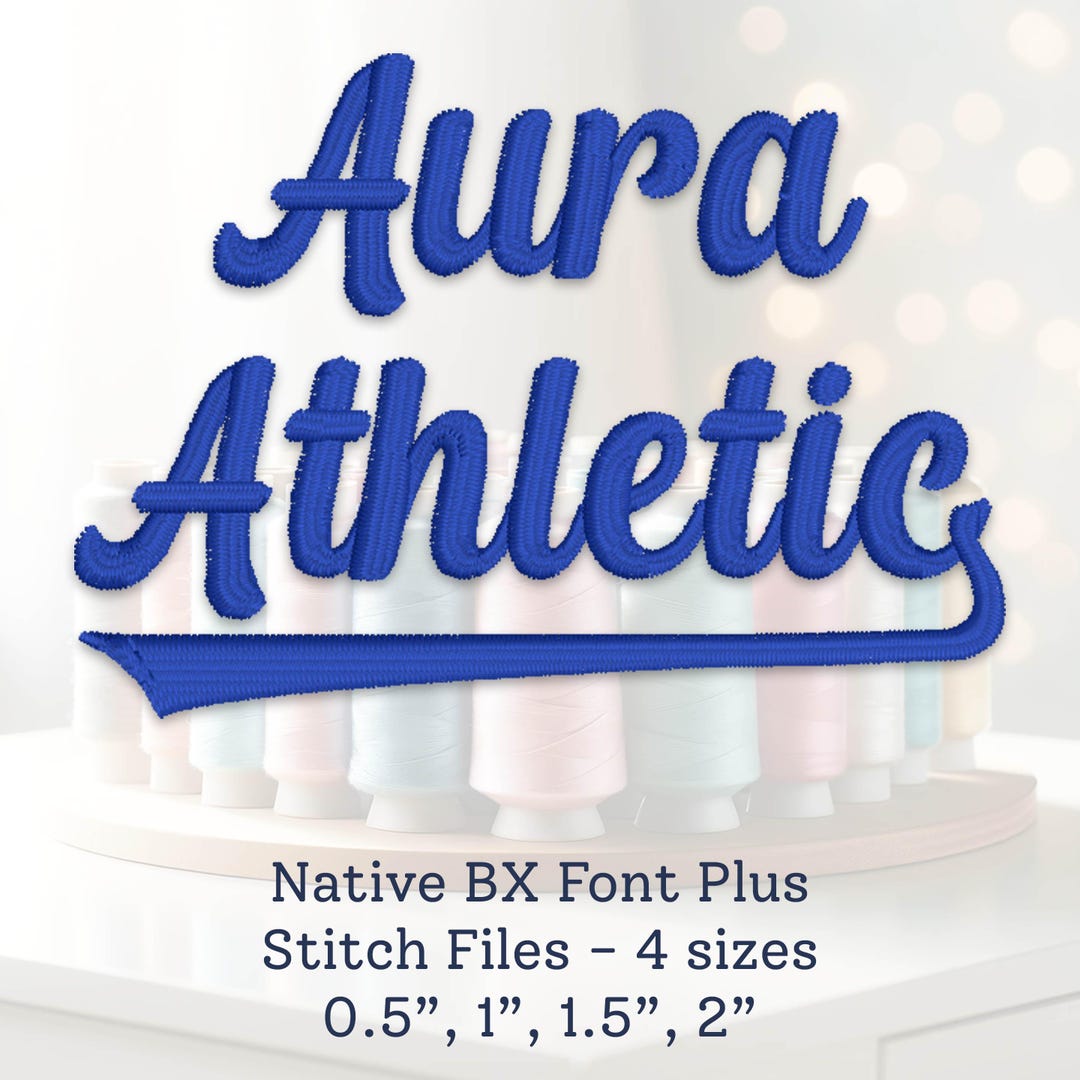 Aura Athletic Embroidery Font: Native BX + Stitch Files - Etsy