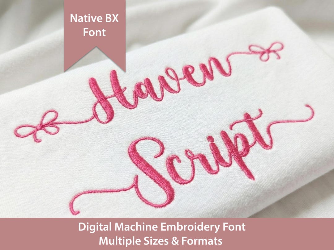 Haven Script Embroidery Font: Native BX + Stitch Files, Bows & Hearts ...