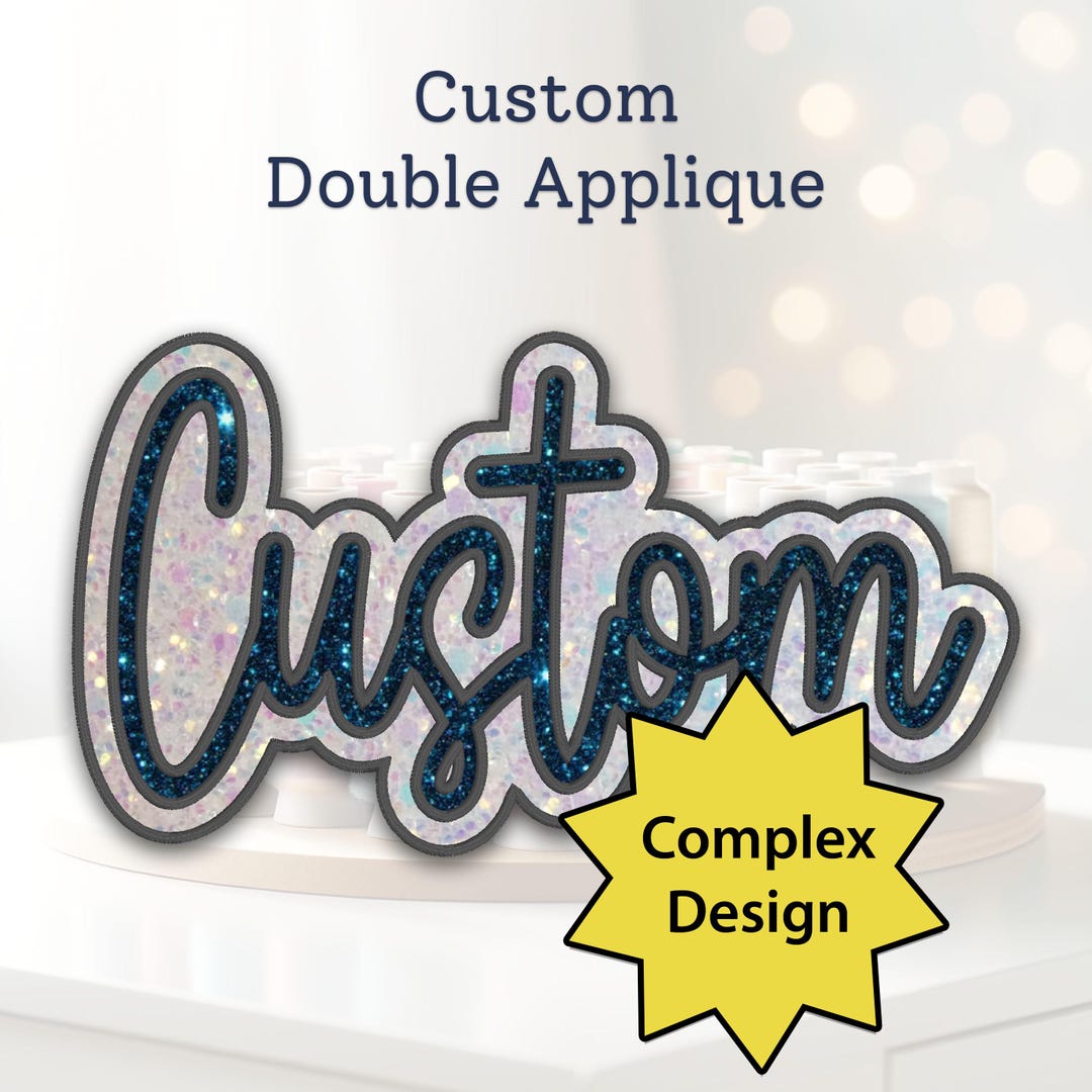 COMPLEX Custom Double Applique Embroidery Design: Made to Order ...