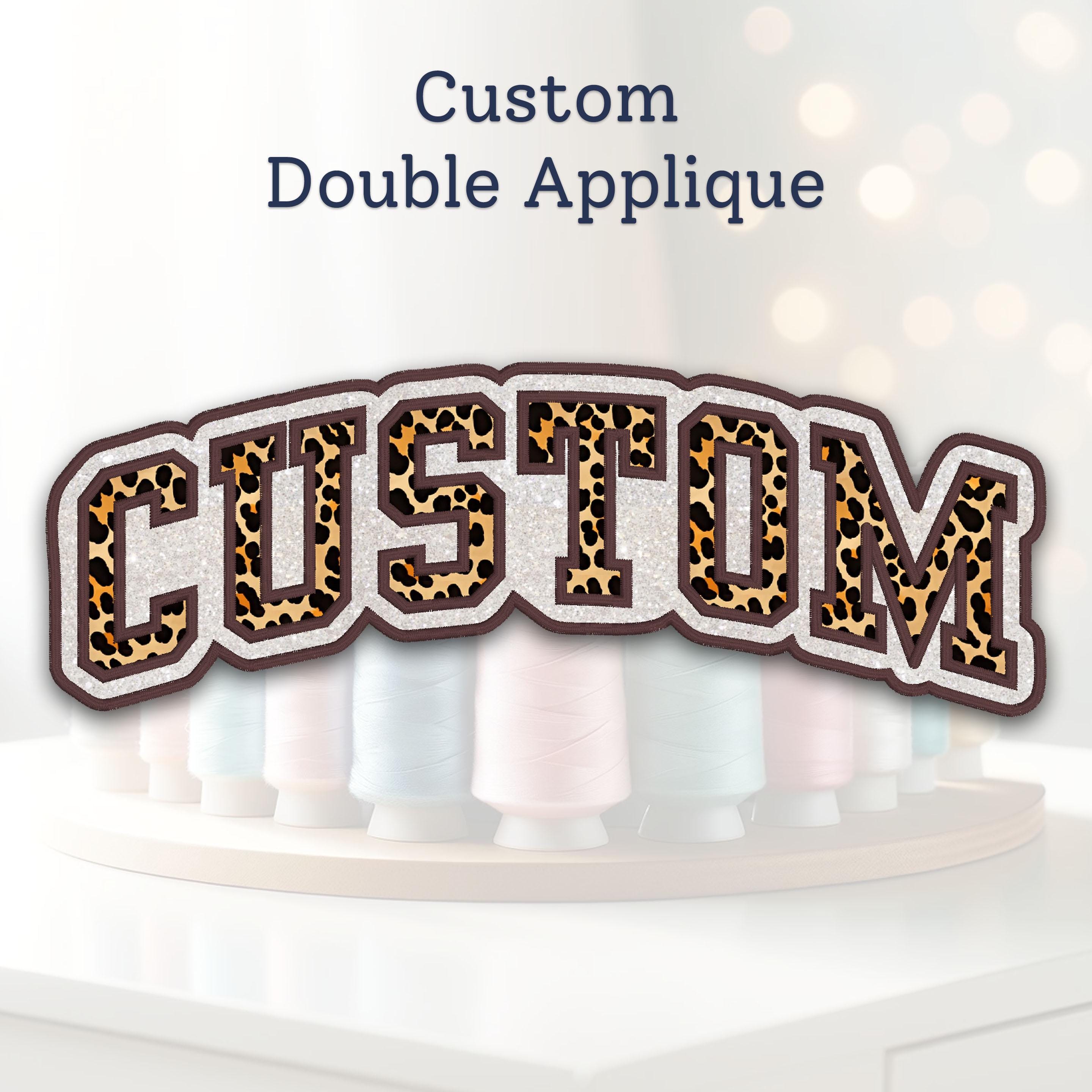 Custom Double Applique Embroidery Design: Made to Order (digital File ...