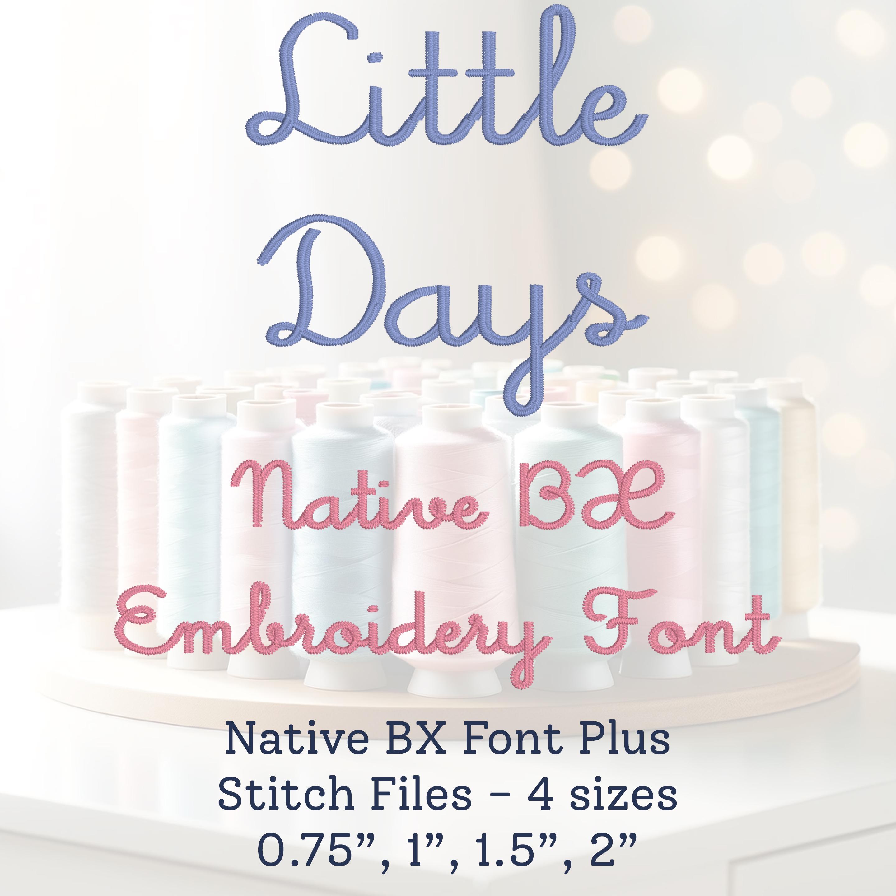 Little Days Embroidery Font: Native BX, Satin Stitch (digital Download ...