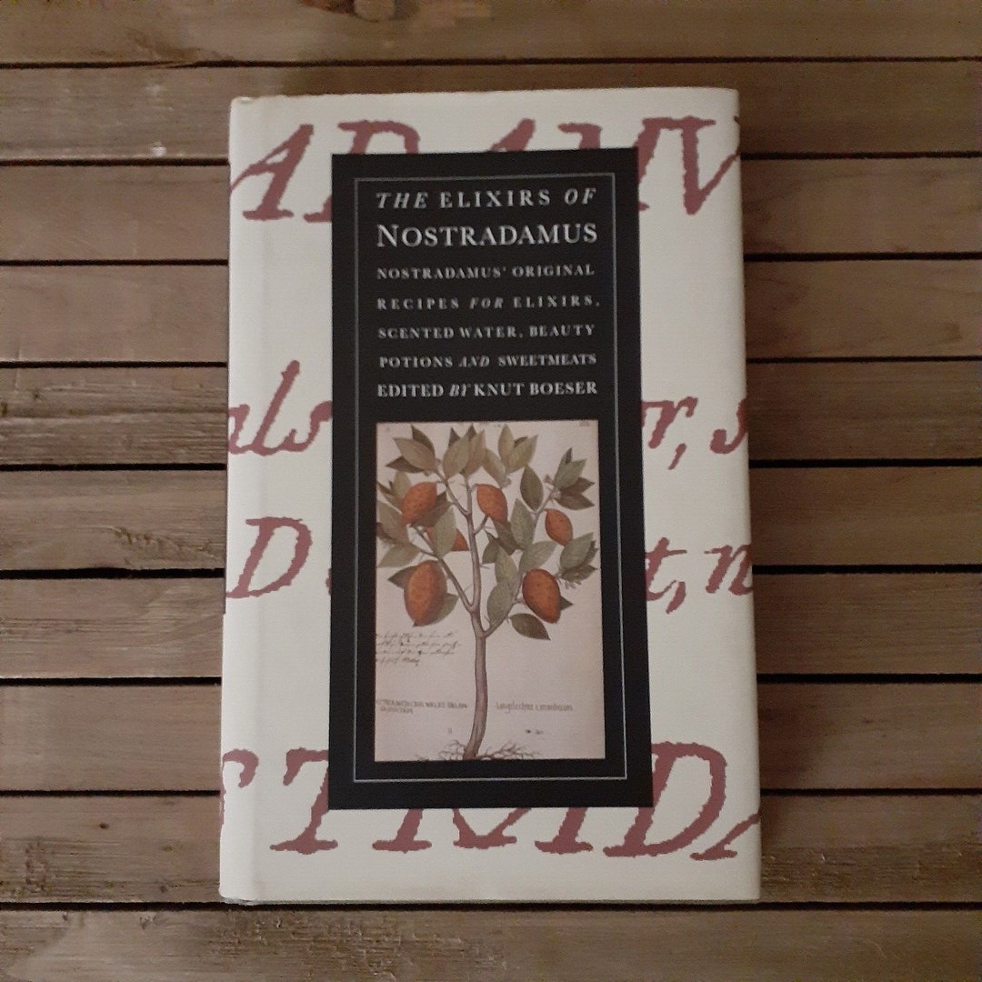 The Elixirs of Nostradamus Cookbook Medieval Elixirs Cherry Jelly Rose ...