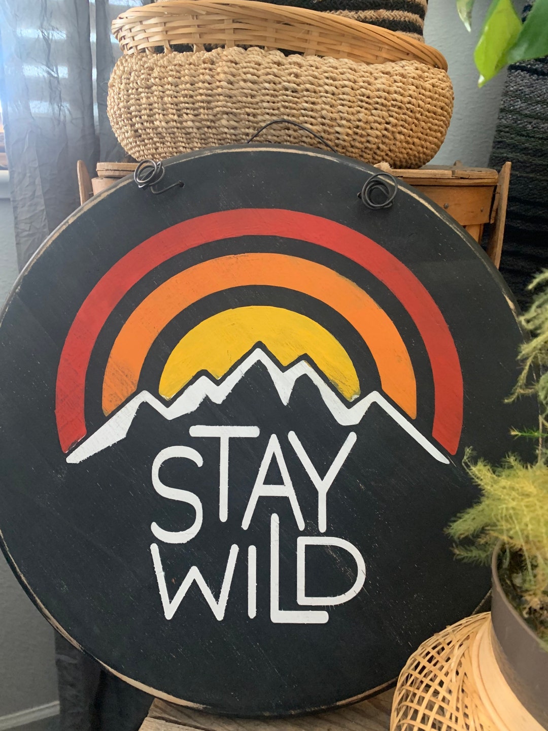 Stay Wild Sign// Round Stay Wild Wall Hanging - Etsy
