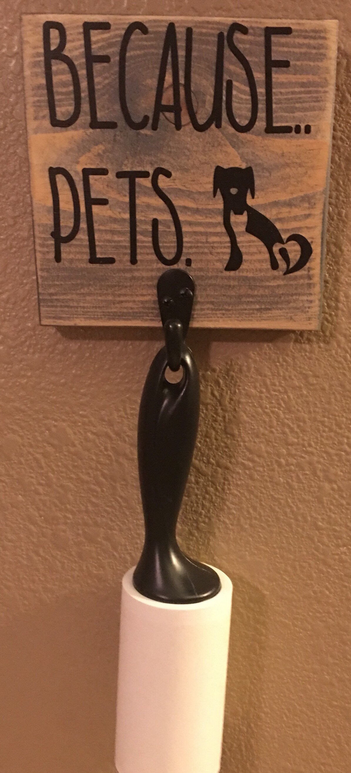 Because.. Pets. Lint Roller Sign With Hook - Etsy