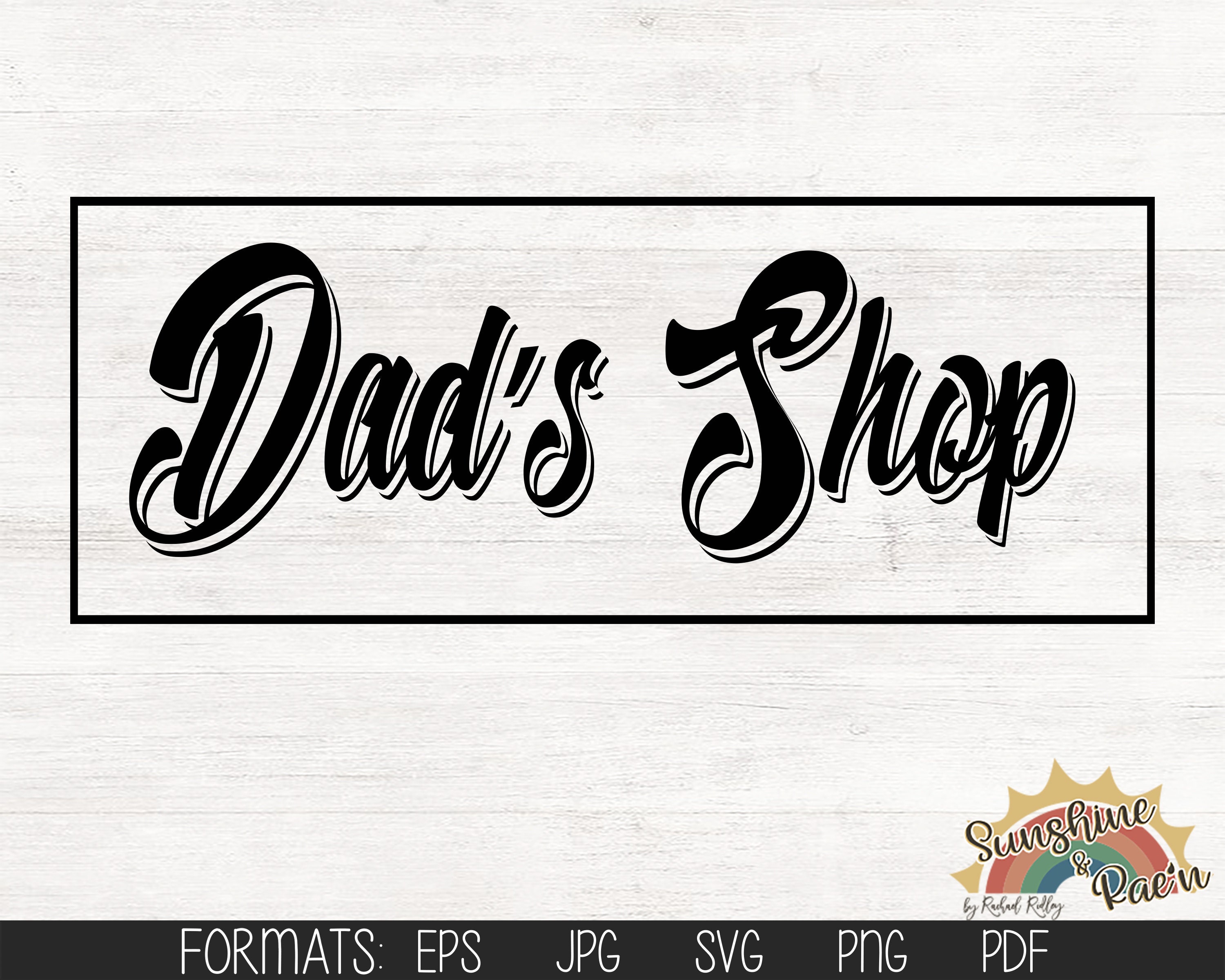 Dad's Shop, Digital File, Svg, Pdf, Jpg, Eps, Png, Cut File - Etsy