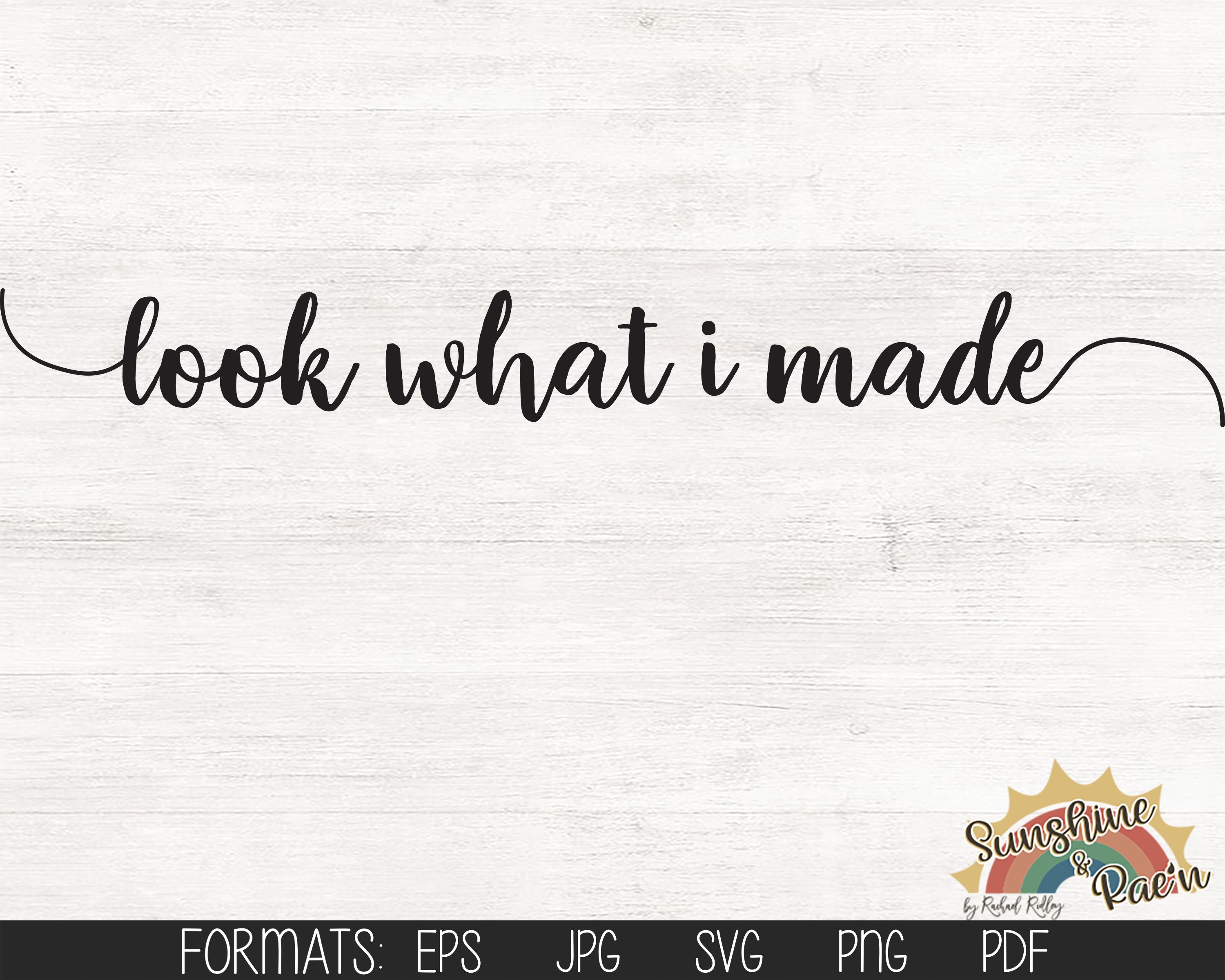 Look What I Made, Digital File, Svg, Pdf, Jpg, Eps, Png, Cut File - Etsy