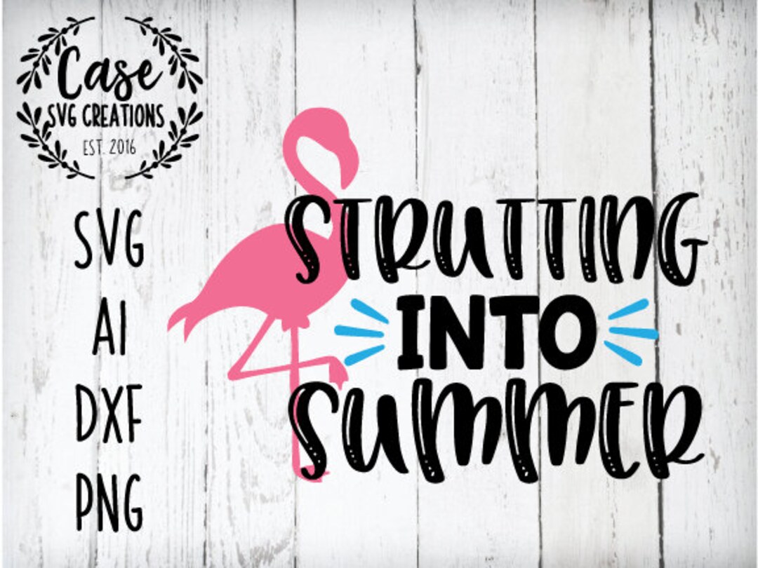 Strutting Into Summer Svg Cutting File Ai Dxf and Printable - Etsy