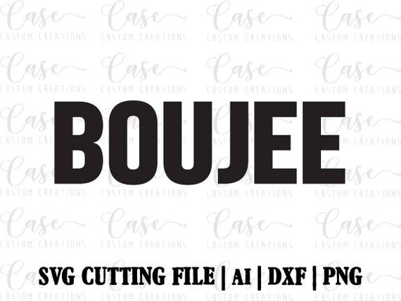 BOUJEE Svg Cutting File Ai Dxf and Printable PNG Instant | Etsy