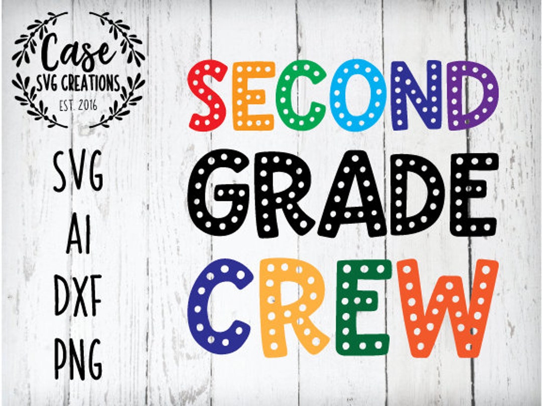 Second Grade Crew SVG Cutting File, Ai, Dxf and Printable PNG Files ...