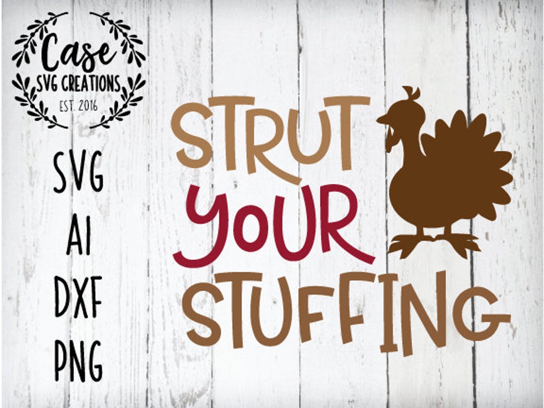 Strut Your Stuffing SVG Cutting File, Ai, Dxf and Printable PNG Files ...