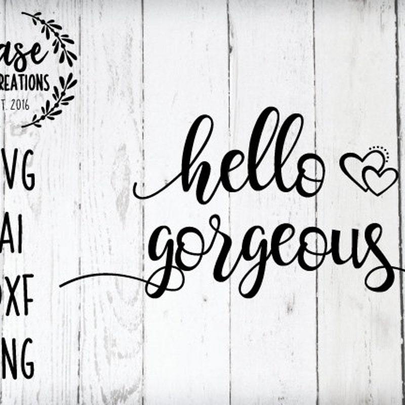 Hello Gorgeous Svg - Etsy