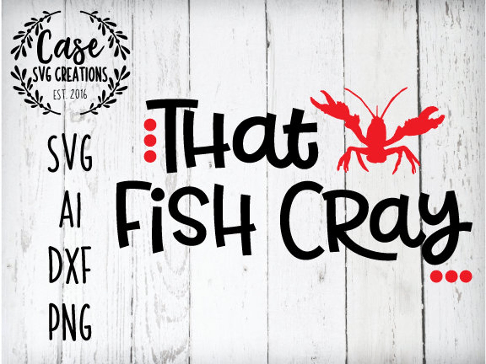 That Fish Cray crawfish SVG Shirt Instant Download - Etsy