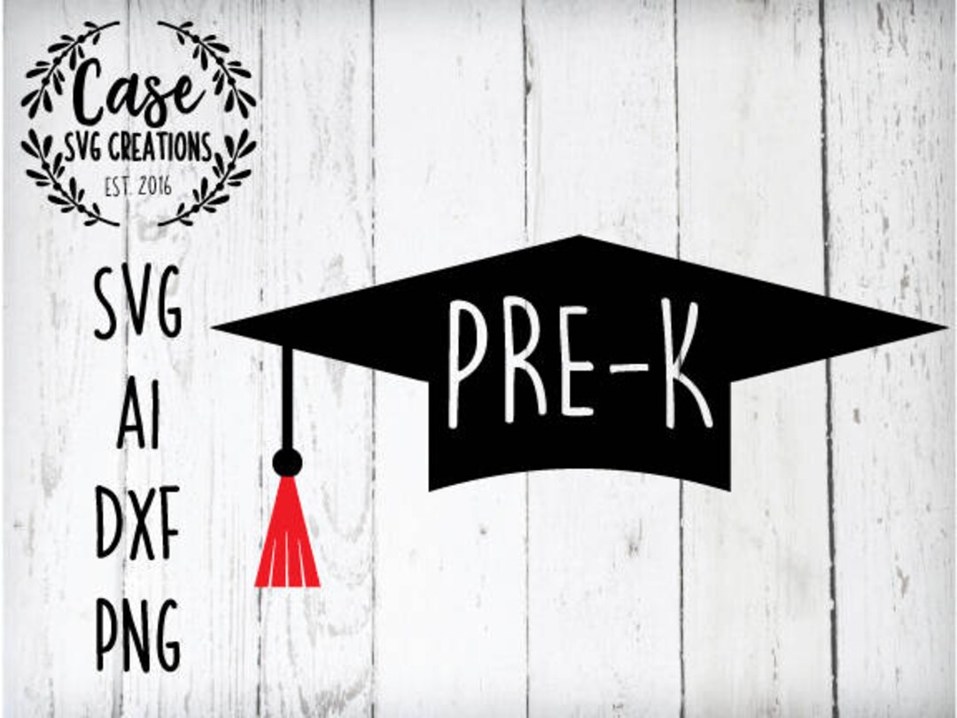 Pre-k Graduation SVG Cutting File, AI, Dxf and Printable PNG Files ...
