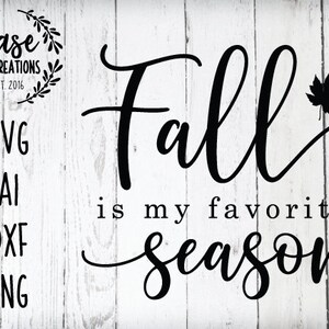 Fall is My Favorite Season SVG Cutting File, AI, Dxf and Printable PNG ...