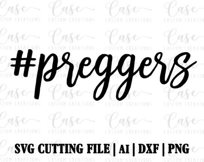 Hashtag Preggers SVG Cutting File, Ai, Dxf and Png Instant Download ...