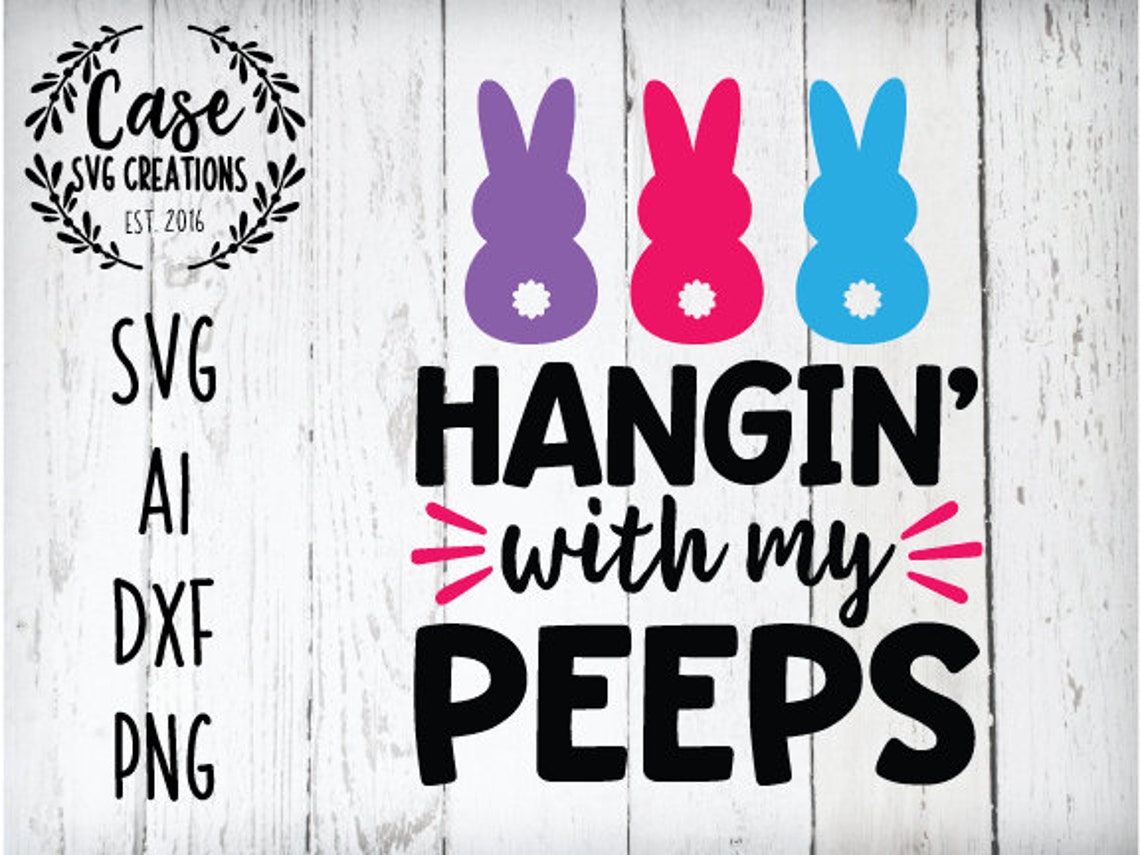 Easter SVG Hangin' With My Peeps SVG File for Cricut - Etsy