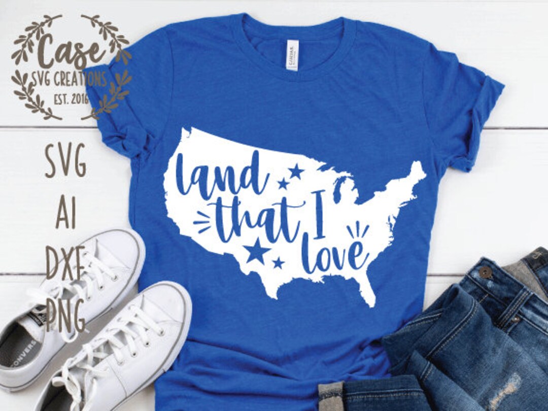 Land That I Love SVG Cutting File, AI, Dxf and Printable PNG Files ...