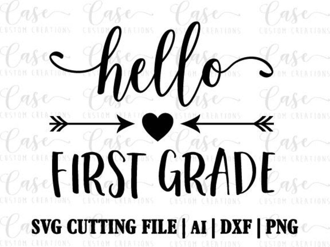 Hello First Grade SVG Cutting File, Ai, Dxf and Png Instant Download ...