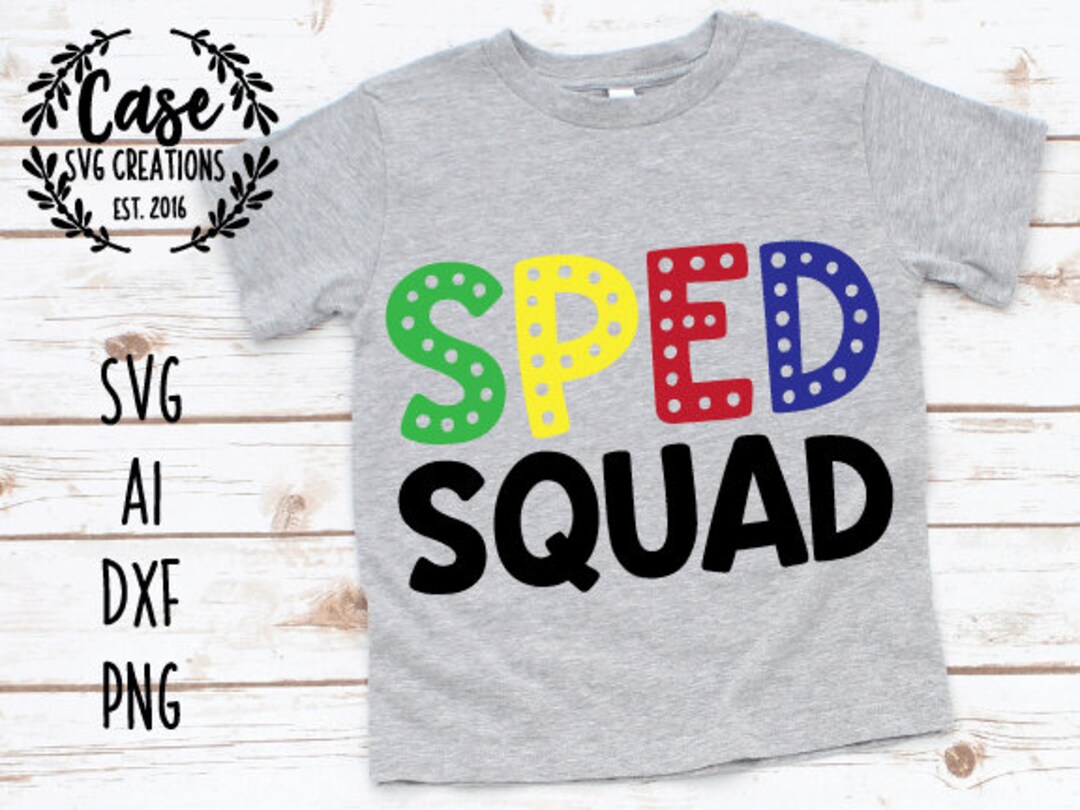 SPED Squad SVG Cutting File, Ai, Dxf and Printable PNG Files Cricut and ...