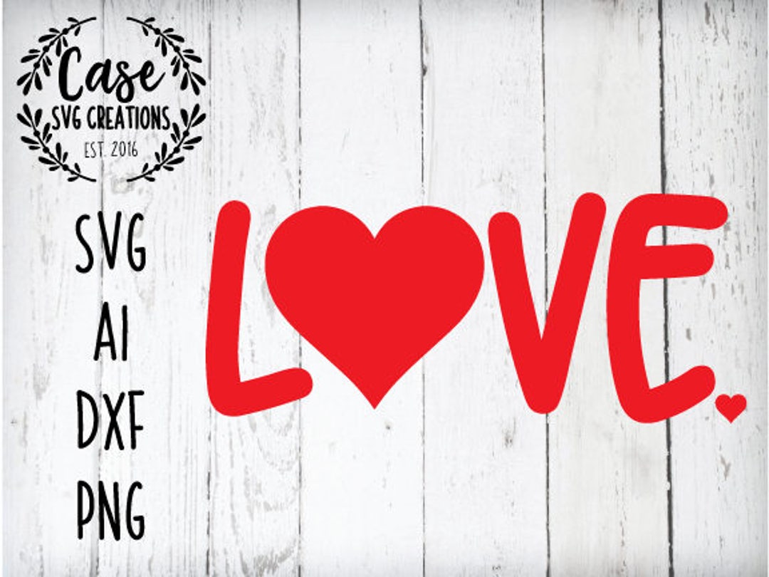 LOVE Valentine's Day SVG Cutting File Ai Dxf and - Etsy