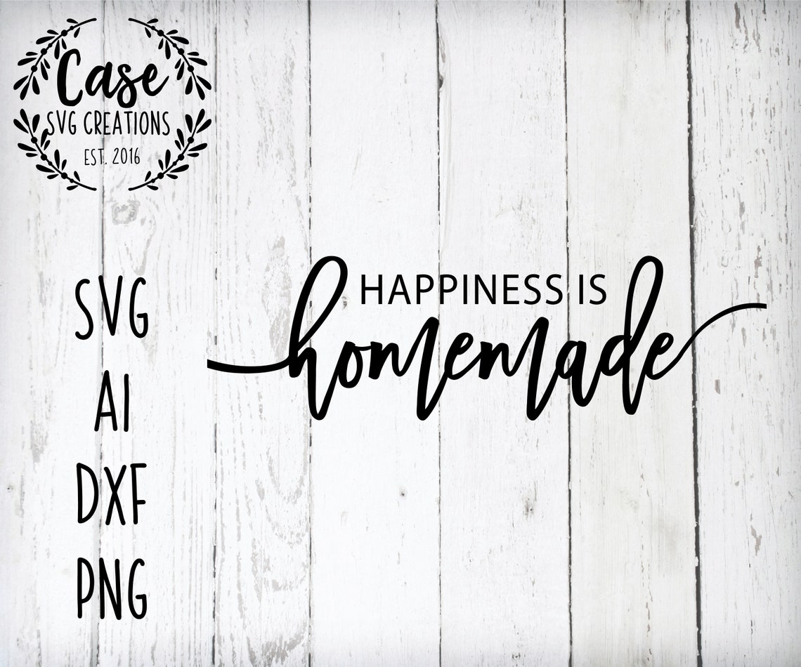 Happiness is Homemade SVG Cutting File Ai Dxf and Printable - Etsy