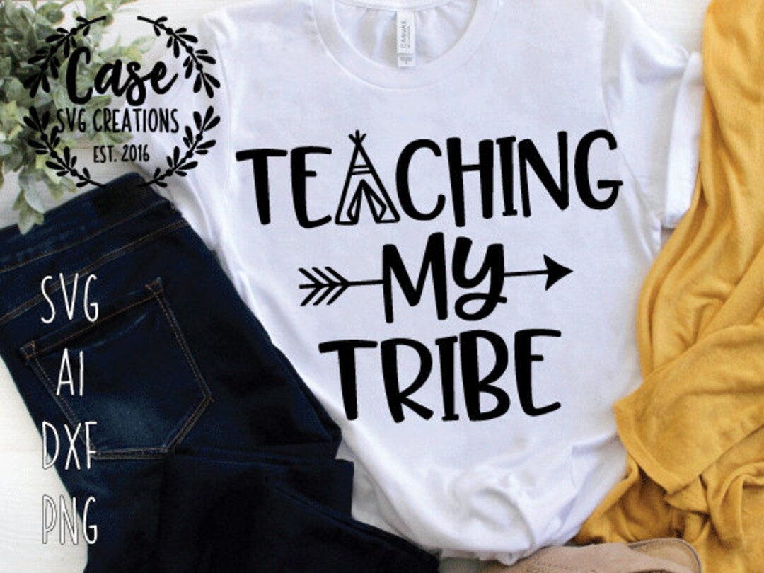 Teaching My Tribe SVG Cutting File, Ai, Dxf and Printable PNG Files ...