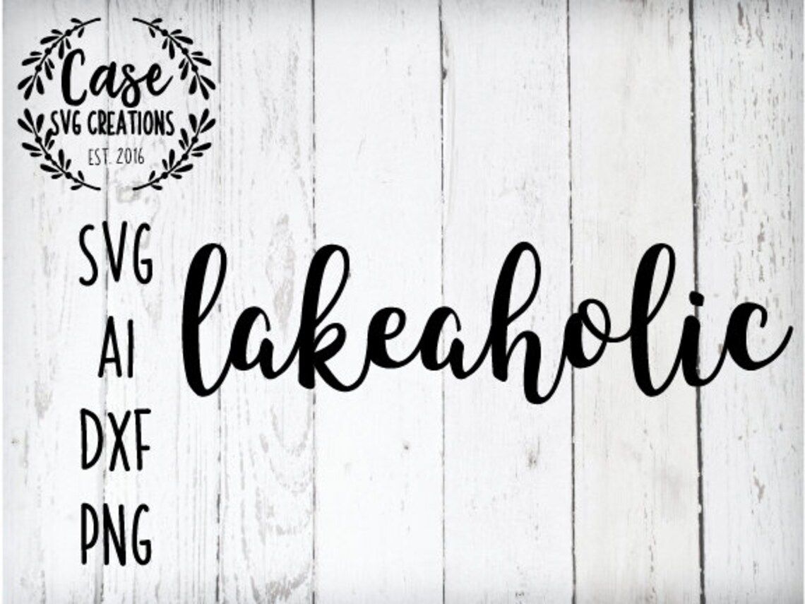 Lakaholic SVG Cutting File Ai Png and Dxf Silhouette and | Etsy
