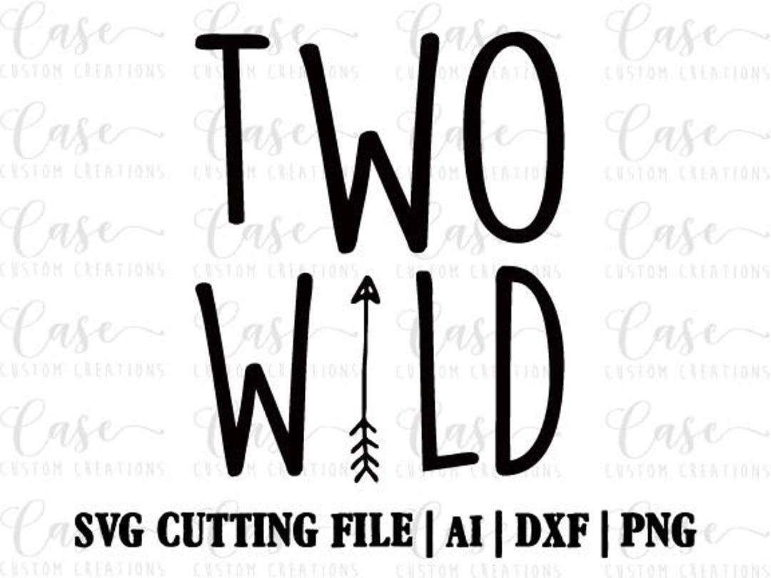 Two Wild SVG Cutting File, Ai, Dxf and Png Instant Download Cricut and ...