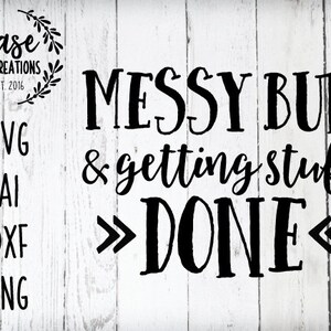 Messy Bun and Getting Stuff Done SVG Cutting File, Ai, Dxf and Png ...