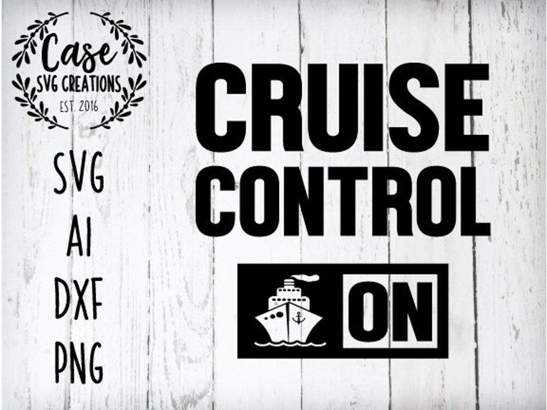 Cruise Control ON SVG Cutting File, Ai, Dxf and Printable PNG Files ...