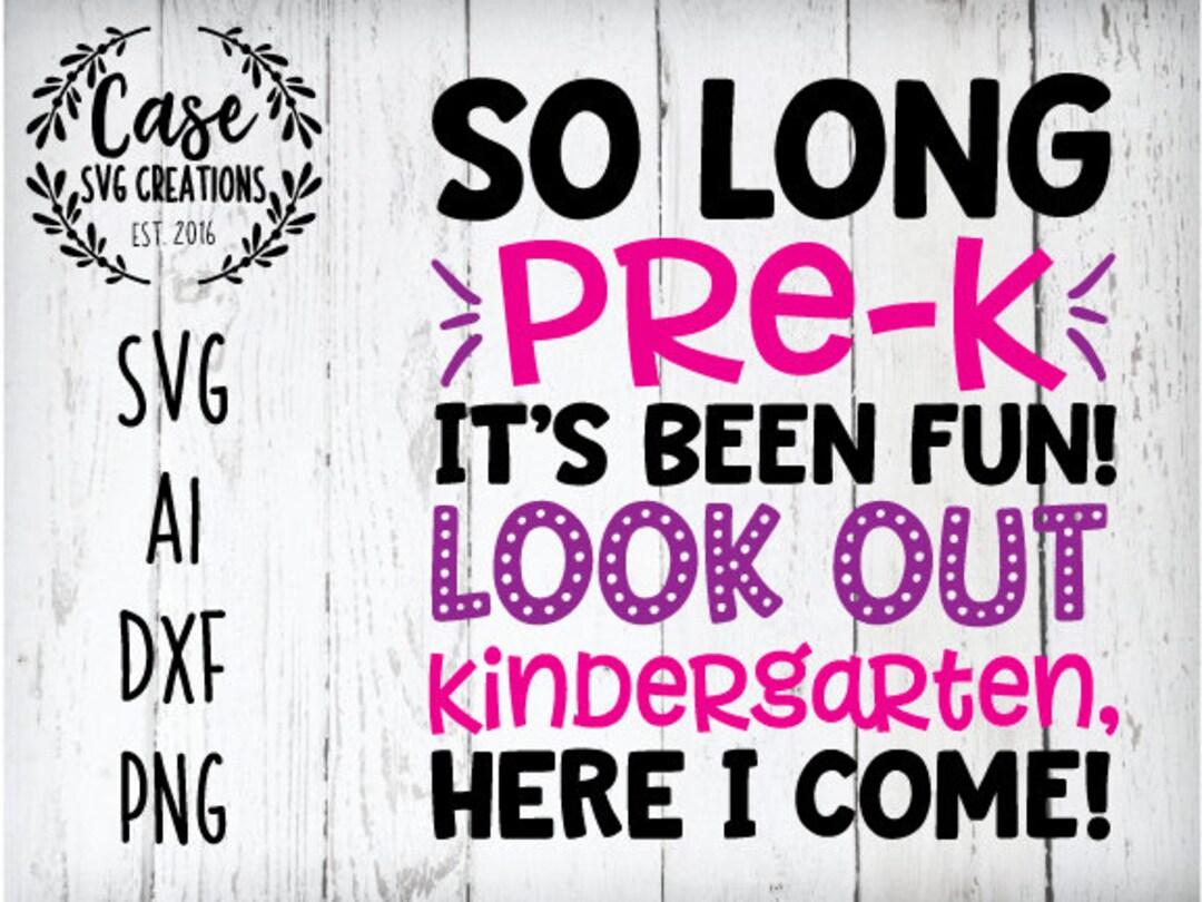 So Long Pre-k SVG Cutting File, Ai, Dxf and Printable PNG Files Instant ...