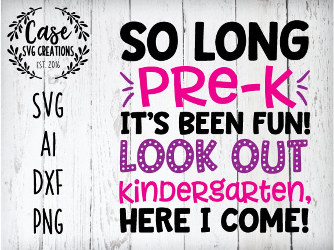 So Long Pre-k SVG Cutting File Ai Dxf and Printable PNG - Etsy
