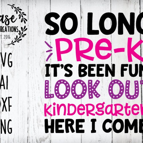 So Long Pre-k SVG Cutting File Ai Dxf and Printable PNG - Etsy