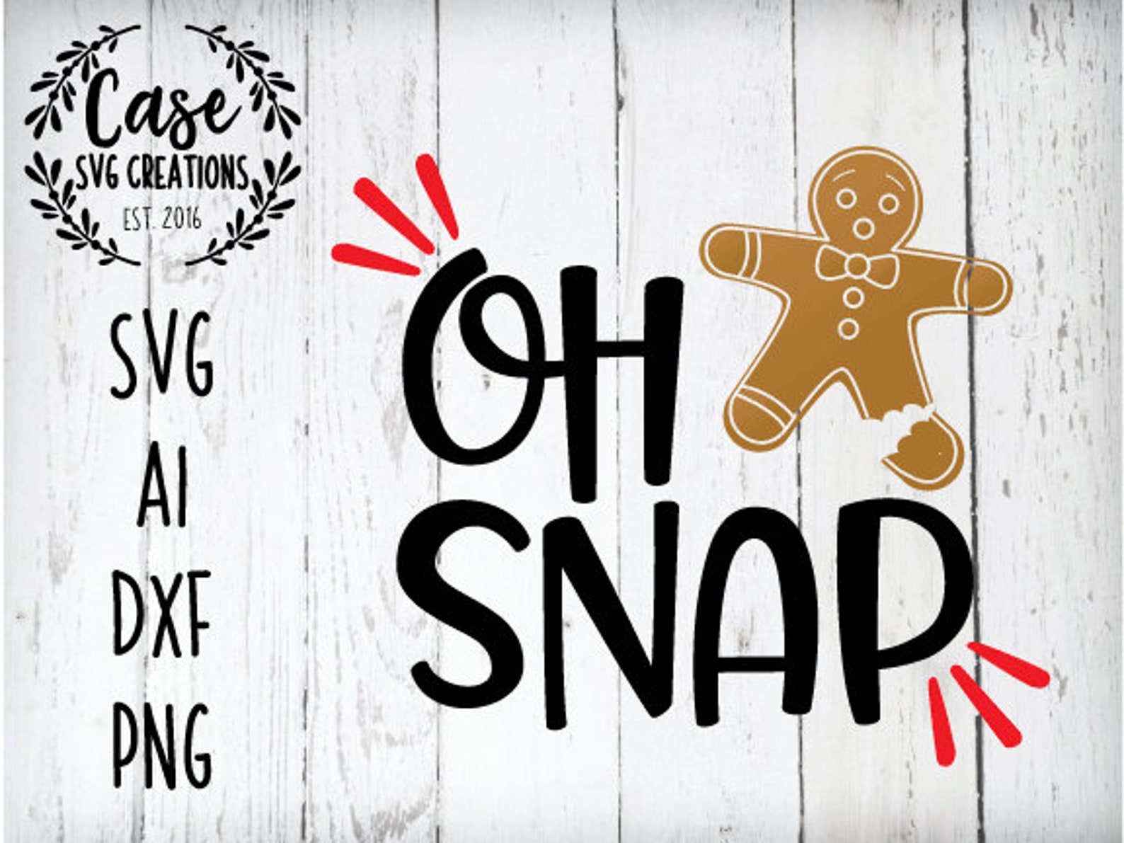Oh Snap Gingerbread SVG Cutting File Ai Dxf and Printable - Etsy