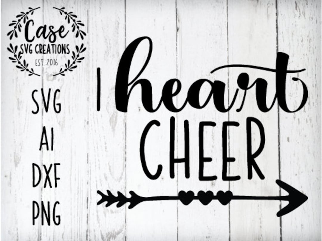 I Heart Cheer SVG Cutting File, Ai, Dxf and Printable PNG Files Cricut ...