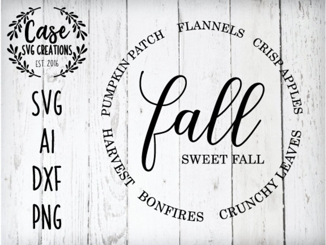 Fall Sweet Fall SVG Cutting File, AI, Dxf and Printable PNG Files Iron ...