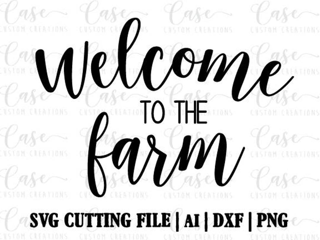 Welcome to the Farm SVG Cutting File, Ai, DXF and Png Instant Download ...