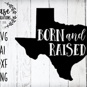 Born and Raised Texas Girl SVG Cutting File, Ai, Dxf and Printable PNG ...