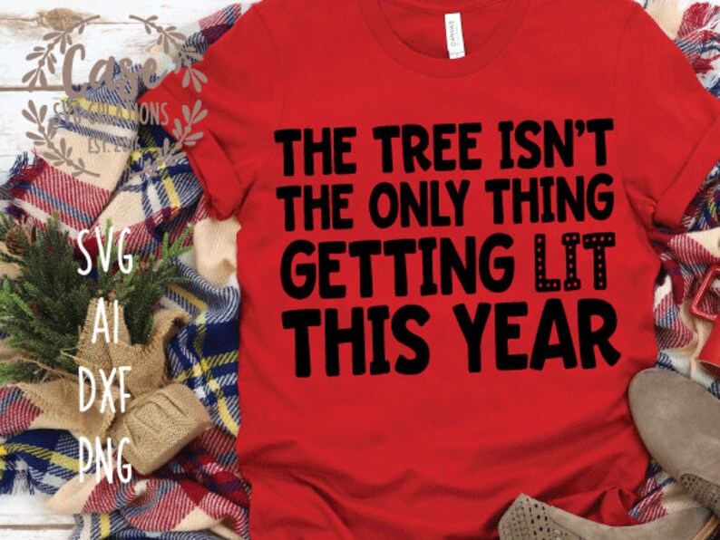Tree isn't the only thing getting LIT this year SVG | Etsy