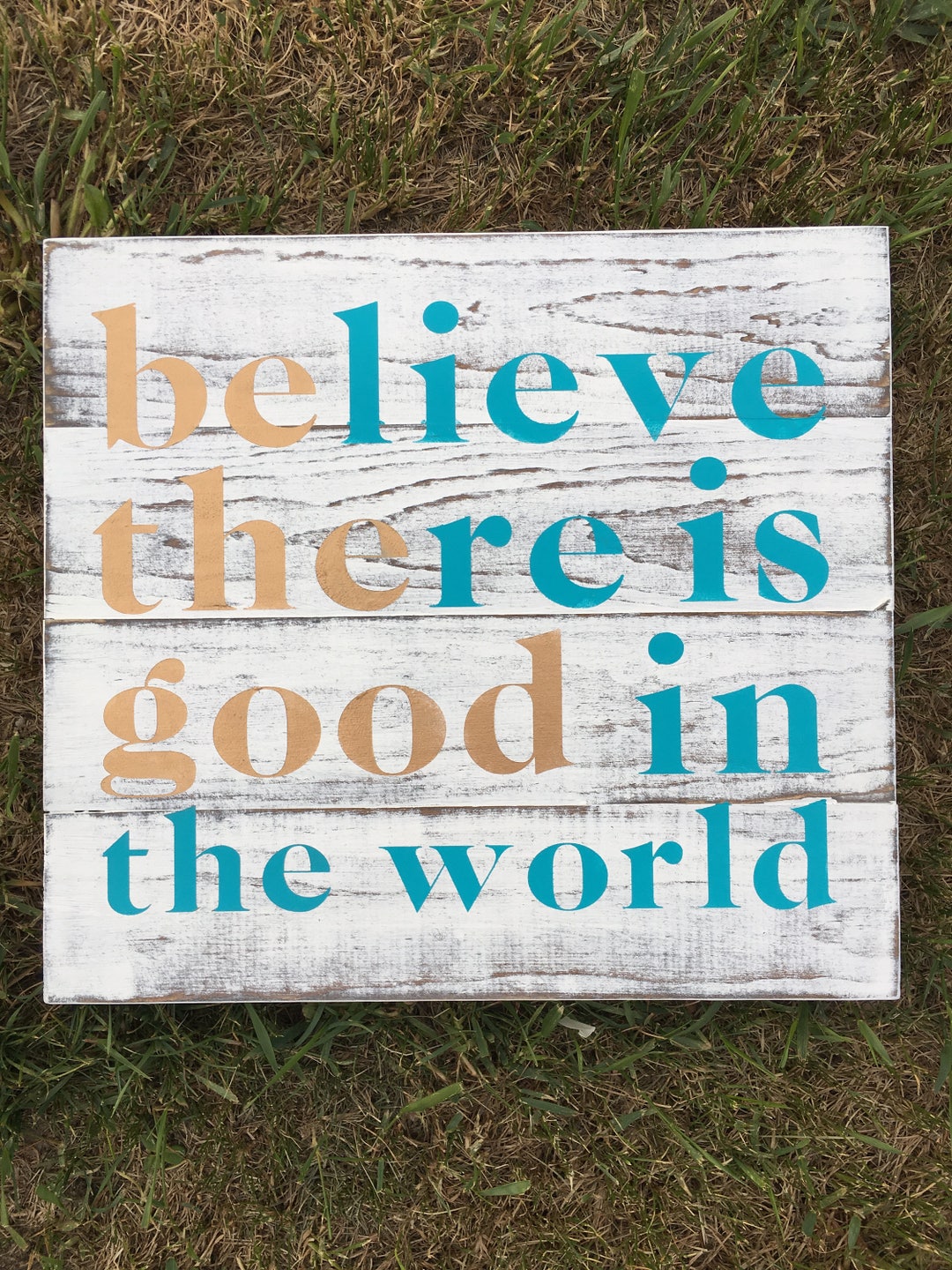 Be the Good Wooden Sign, Believe There is Good in the World Sign, Entry ...