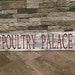 Poultry Palace Wooden Sign, Chicken Coup Wooden Sign - Etsy