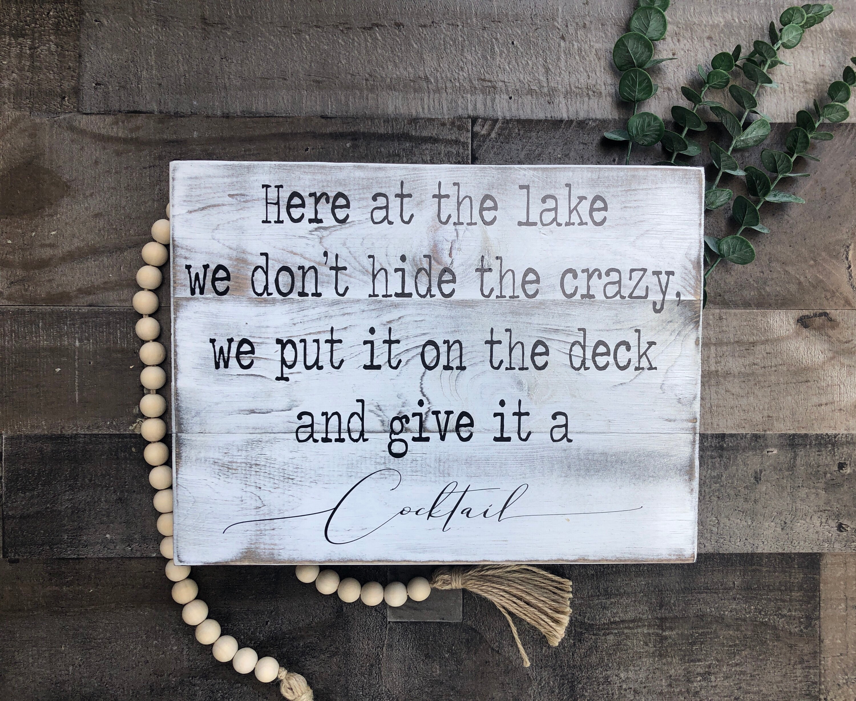 Here at the Lake We Dont Hide the Crazy Wooden Sign, Cabin Decor, Lake ...