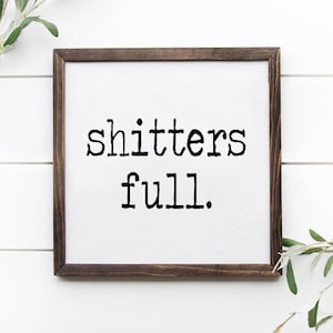 Shitters Full Wooden Framed Sign, Bathroom Wooden Sign, Bathroom Decor ...